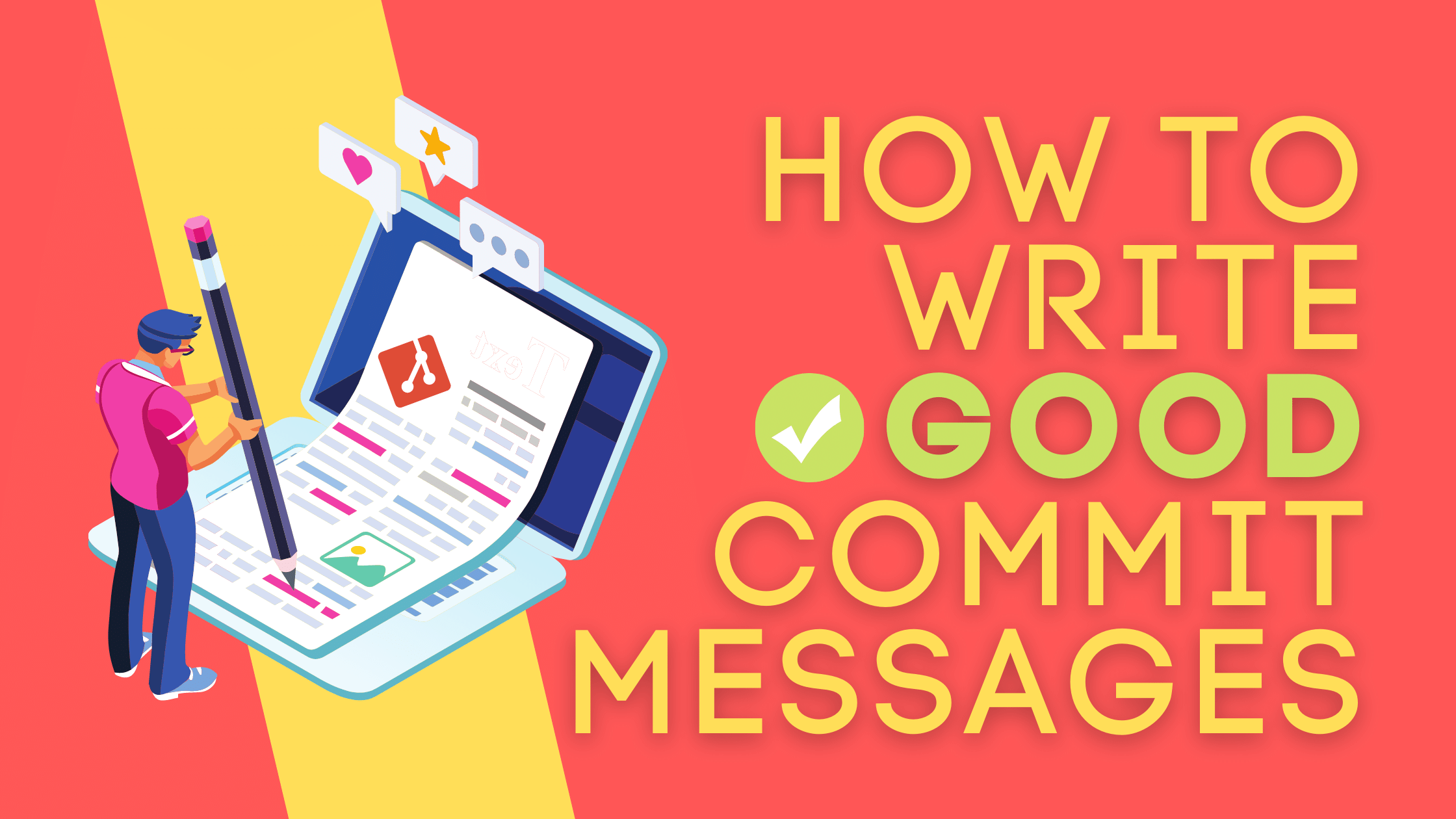 How To Write Good Commit Messages How To Write Good Commit Messages